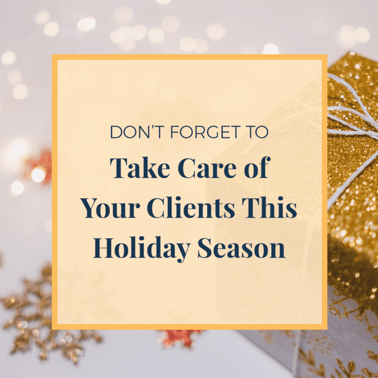 Don’t Forget to Take Care of Your Clients This Holiday Season